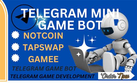 Develop Telegram Mini Game Bot Notcoin Mini Bot Tapswap Mini Bot