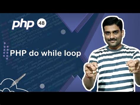 PHP Do While Loop Do While Loop In PHP PHP Loops PHP Tutorial 48