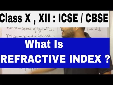 What Is Refractive Index CLASS X CBSE ICSE Refraction Of Light 02 Video Lecture Class 10