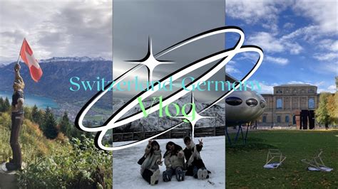 6박 7일 스위스 독일 Vlog 🇨🇭🇩🇪 취리히 튠 유람선 베른 융프라우요흐 루체른 뮌헨 마리엔광장 알테 피나코테크 Youtube