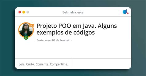 Projeto Poo Em Java Alguns Exemplos De Códigos Belisnalva Jesus Java Dio