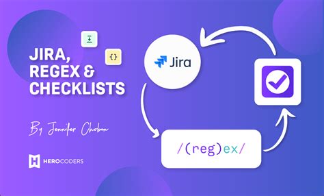 Jira Regex And Checklists Blog Herocoders