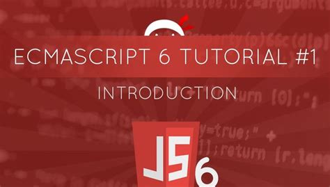 Javascript Es6 Tutorial 1 Introduction Tutorial Javascript Web