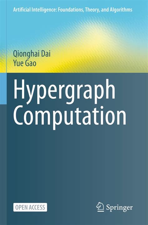 Artificial Intelligence Foundations Theory And Algorithms Hypergraph Computation Bol