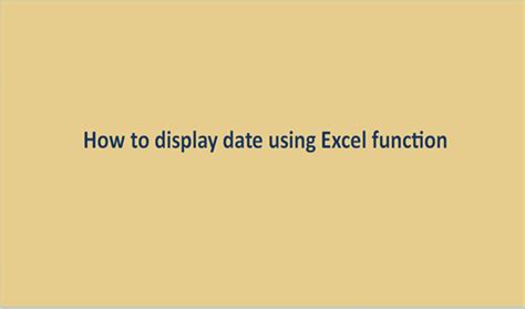 Displaying Date Using Excel Function Basic Excel Tutorial