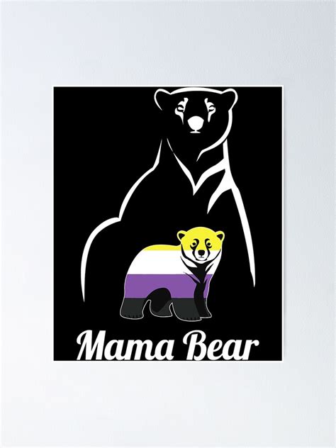Lgbtq Non Binary Mama Bear Lgbt Non Binary Pride Enby Poster For Sale
