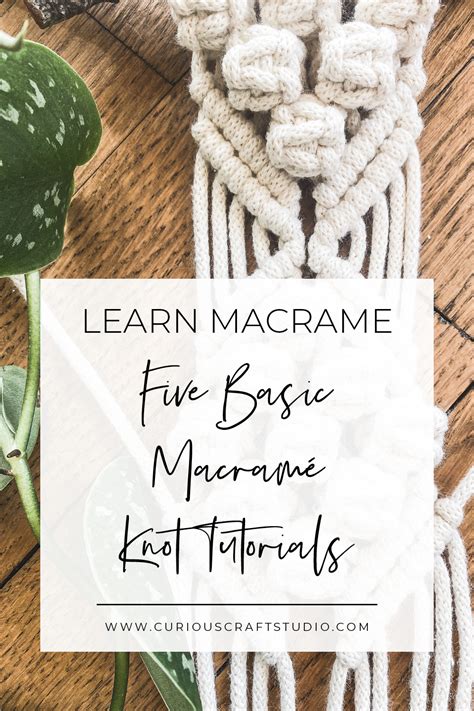 Learn Macrame Now With 5 Basic Macrame Knots Curious Craft Studio