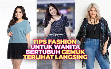 Tips Fashion Untuk Wanita Bertubuh Gemuk Agar Terlihat Langsing Blog Unik