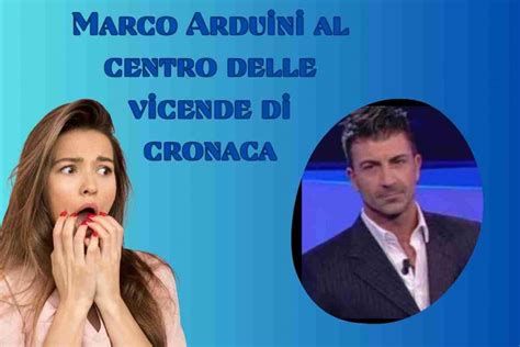 Marco Arduini Di Uomini E Donne Ecco Perché Venne Cacciato Dal