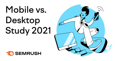SERPs Traffic And Trends Mobile Vs Desktop In 2021 Study