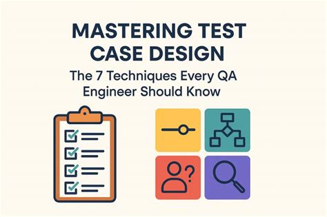 📋 Mastering Test Case Design A Real World Guide For Qa Engineers
