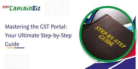 Mastering Gst Portal Step By Step Guide