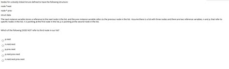 Solved Nodes For A Doubly Linked List Are Defined To Have