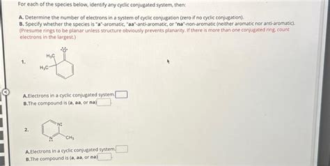 Solved For Each Of The Species Below Identify Any Cyclic Chegg Com