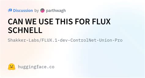 Shakker Labs FLUX Dev ControlNet Union Pro CAN WE USE THIS FOR FLUX SCHNELL