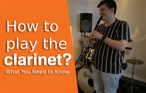 How To Play The Clarinet Everything You Need To Know