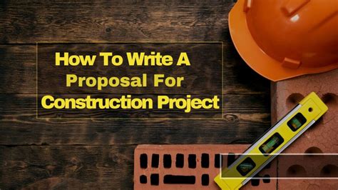 How To Write A Construction Project Proposal Step By Step Guide