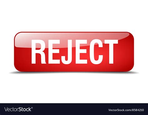 Reject Button