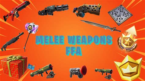Melee Weapons Ffa 3816 1325 4160 By Billyliako1 Fortnitegg