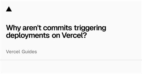 Why Arent Commits Triggering Deployments On Vercel