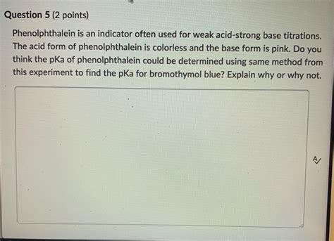 Solved Question 5 2 Points Phenolphthalein Is An Indicator