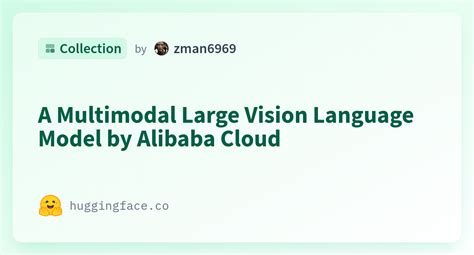 A Multimodal Large Vision Language Model By Alibaba Cloud A Zman6969 Collection