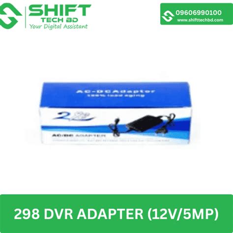 298 Dvr Adapter 12v 5mp Price In Bangladesh Shift Tech Bd