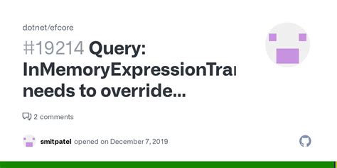Query Inmemoryexpressiontranslatingev Needs To Override Memberinit