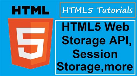 Html5 Tutorials 6 Html5 Web Storage Apiexamplessessionstoragelocalstorage Youtube