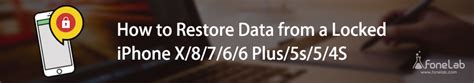 How To Restore Data From A Locked IPhone X 8 7 6 6 Plus 5s 5 4S