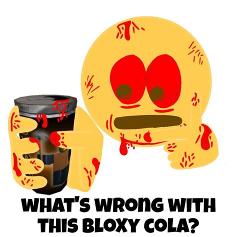 Whats Wrong With This Bloxy Cola Roblox Amino