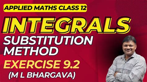 Integrals Ex 92 M L Bhargava Applied Mathematics Class 12 Gaur Classes Youtube