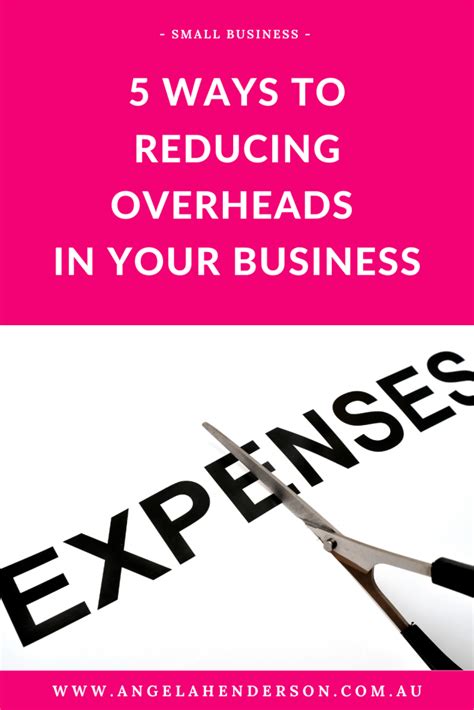 Ways To Reducing Overheads In Your Business Angela Henderson Consulting