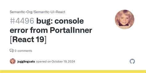 Bug Console Error From Portalinner React 19 · Issue 4496 · Semantic Orgsemantic Ui React