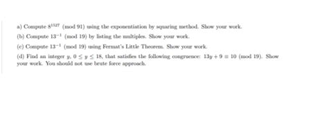Solved A Compute Mod Using The Exponentiation By Chegg