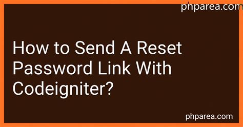How To Send A Reset Password Link With Codeigniter In 2025