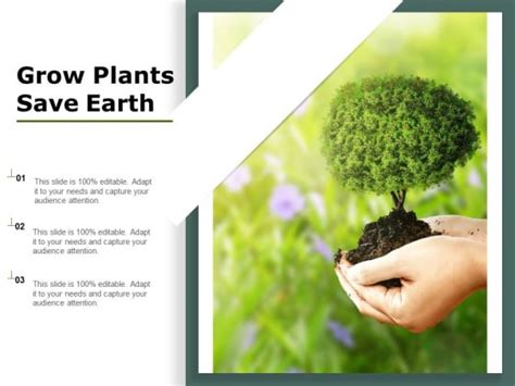 Grow Plants Save Earth Ppt Powerpoint Presentation Show Powerpoint Templates