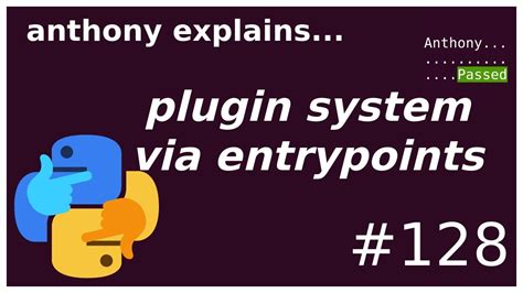 A Python Plugin System Via Entrypoints Intermediate Anthony Explains 128 Youtube