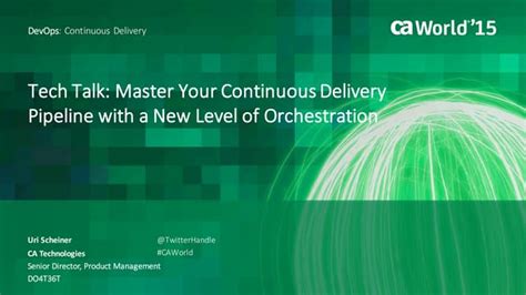 Tech Talk Master Your Continuous Delivery Pipeline With A New Level Of Orchestration Pdf