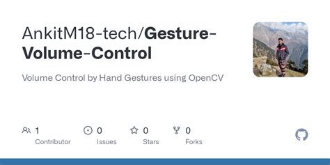 Github Ankitm18 Techgesture Volume Control Volume Control By Hand Gestures Using Opencv