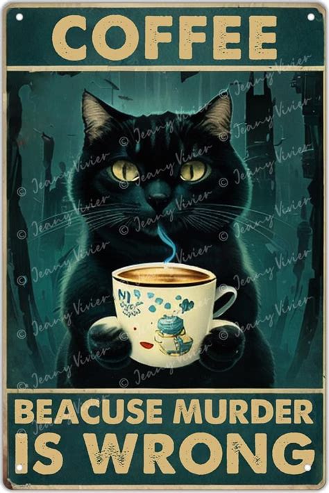 Funny Metal Tin Sign Coffee Because Murder Is Wrong Vintage Black Cat