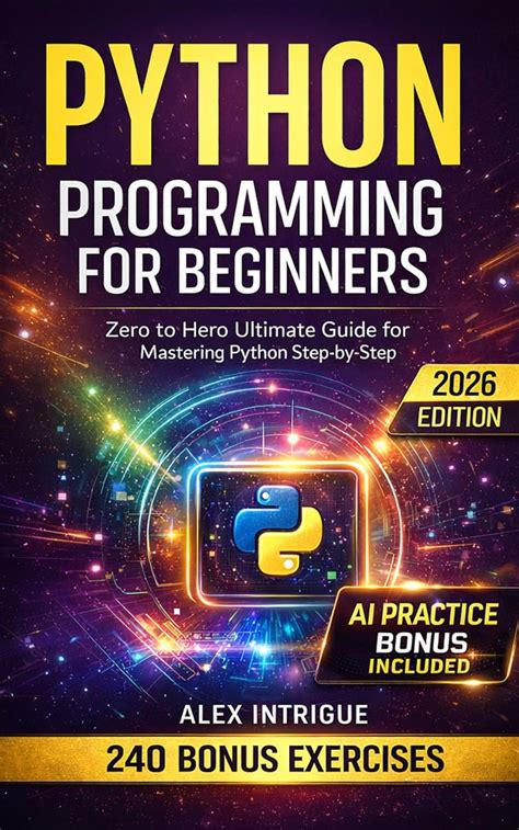 Python Programming For Beginners Zero To Hero Ultimate Guide For