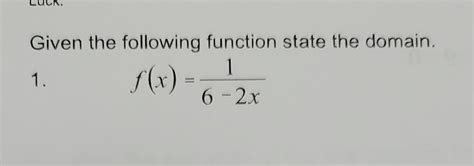 Solved Given The Following Function State The Domain 1