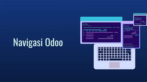 Mengenal Tampilan Dan Fitur Modul Navigasi Pada Odoo 16 By