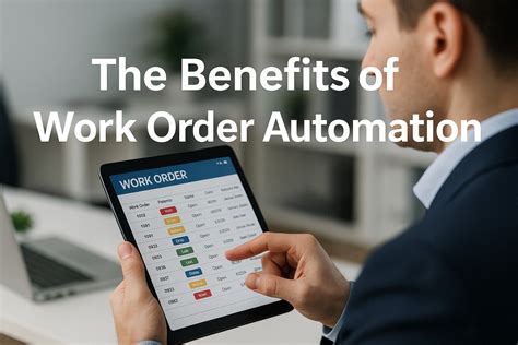 The Benefits Of Work Order Automation