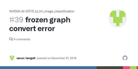 Frozen Graph Convert Error · Issue 39 · Nvidia Ai Iottftotrtimage