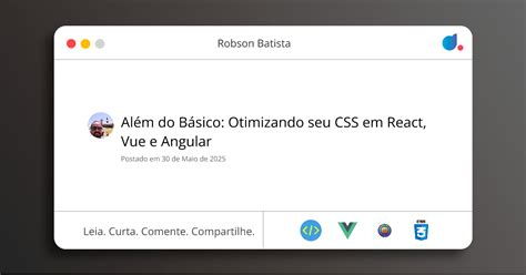 além do básico otimizando seu css em react vue e angular robson
