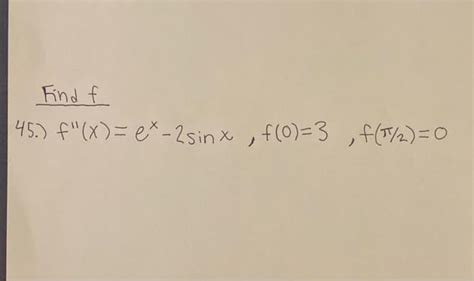 solved find f f′′ x ex−2sinx f 0 3 f π 2 0
