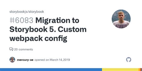 Migration To Storybook 5 Custom Webpack Config · Issue 6083 · Storybookjsstorybook · Github