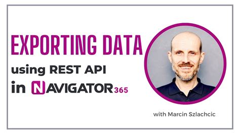 Exporting Data Using Rest Api Navigator365 Youtube